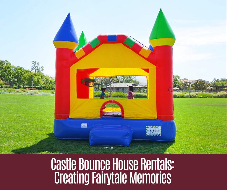 Castle Bounce House Rentals: Creating Fairytale Memories - Hero Kiddo ...